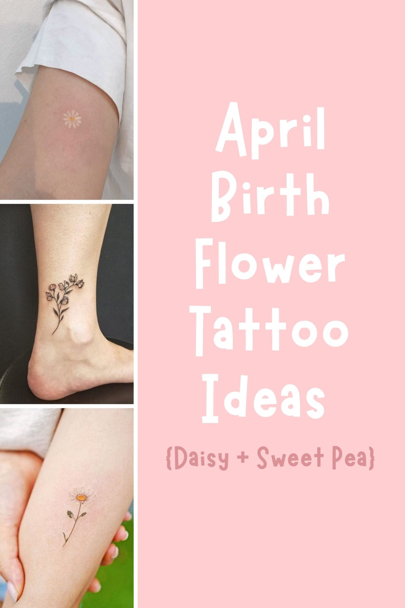 April Birth Flower Tattoo {Daisy + Sweet Pea} - Tattoo Glee