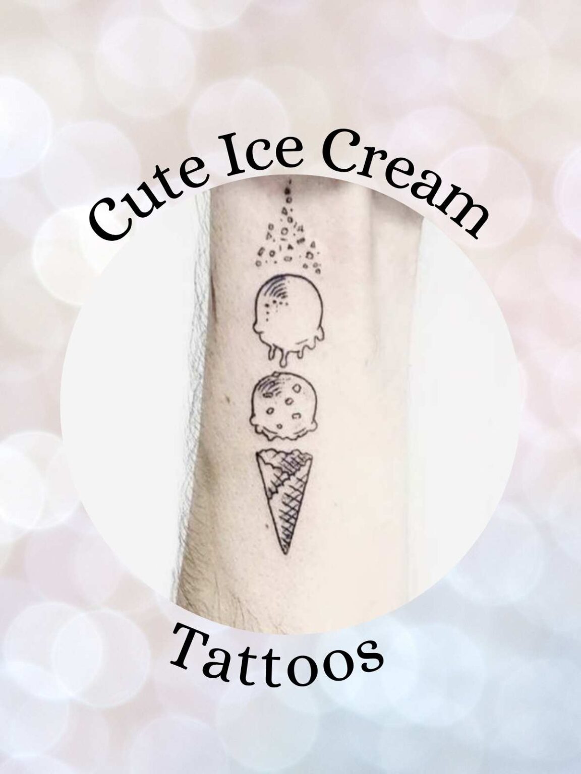 87 Ice Cream Tattoo Ideas with Cones for Your Face + Body - Tattoo Glee